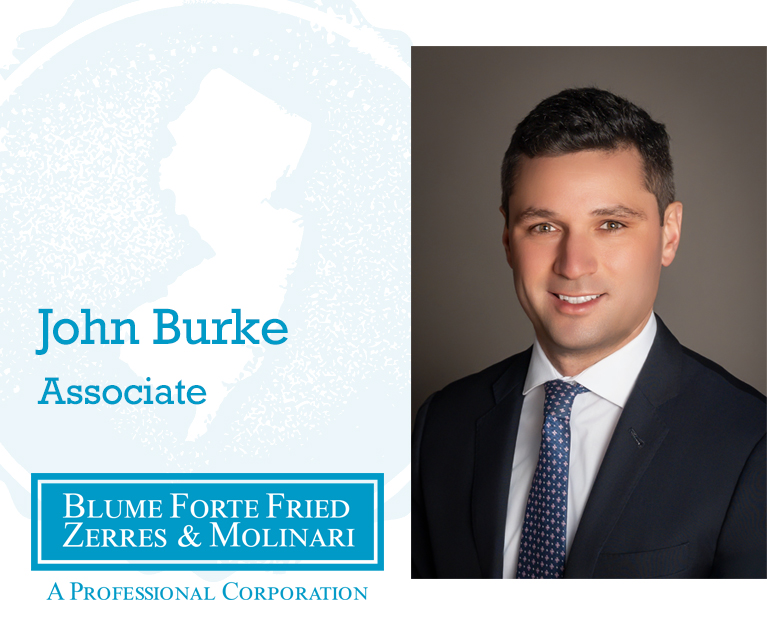 Blume Forte Fried Zerres & Molinari P.C. is thrilled to welcome John A. Burke as an Associate ...