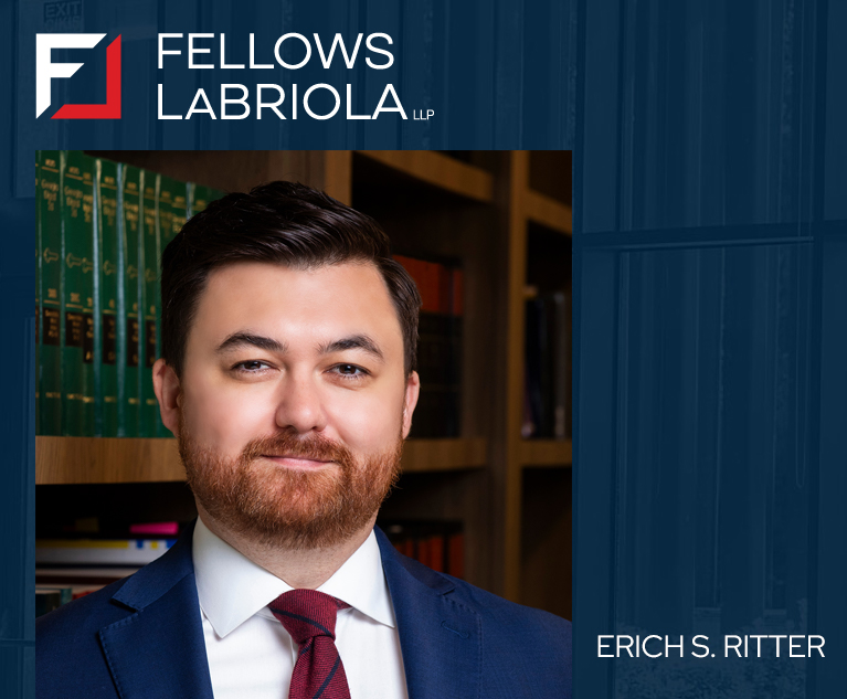 Fellows LaBriola LLP is Pleased to Announce that Erich Ritter Has ...